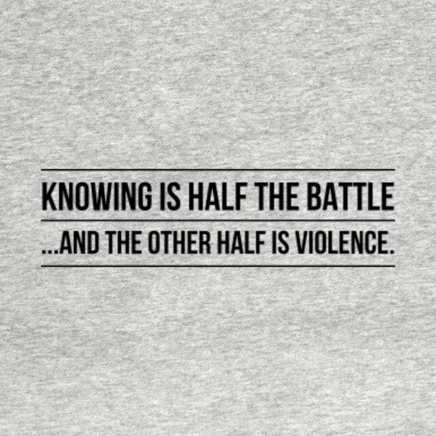 Knowing Is Half The Battle Black Gijoe T Shirt Teepublic
